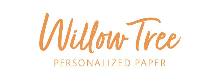 Willow Tree Personalized Paper – Making it Personal